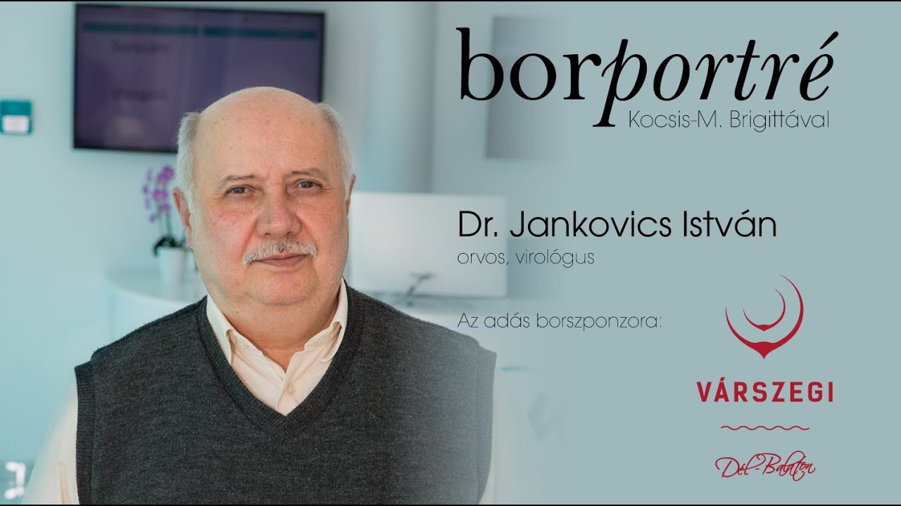 Dr. Jankovics István, orvos virológus | BorPortré 2020-05-13